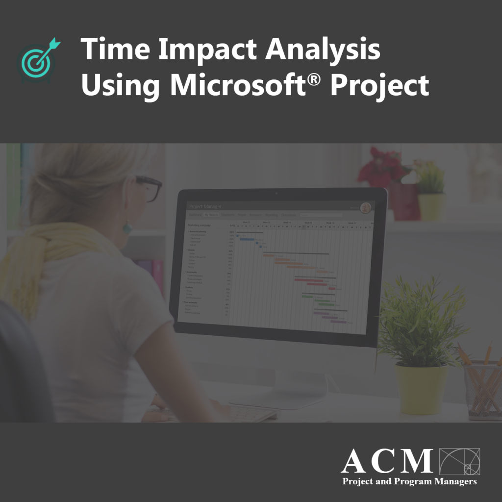 Time Impact Analysis Using MSP – 1 Hour | Administrative Controls ...